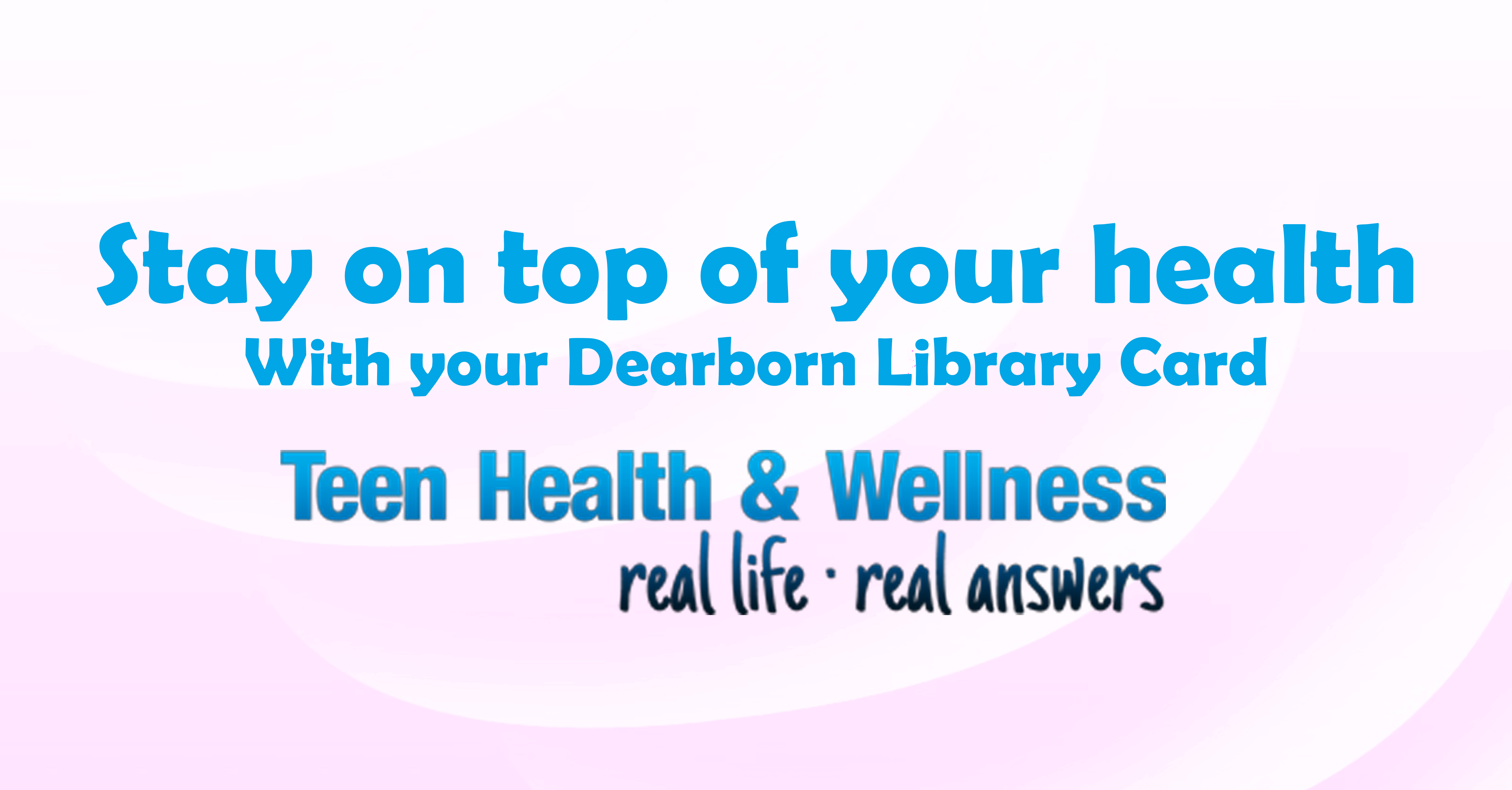 Teen Health and Wellness | Dearborn Public Library